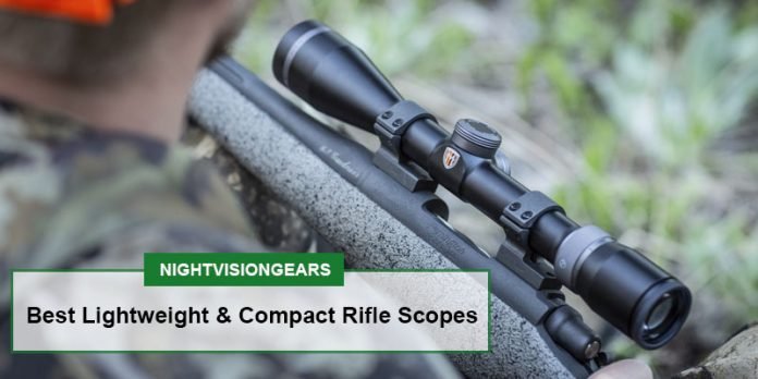 Best Lightweight & Compact Scopes in 2021 - Tested Picks & Guide